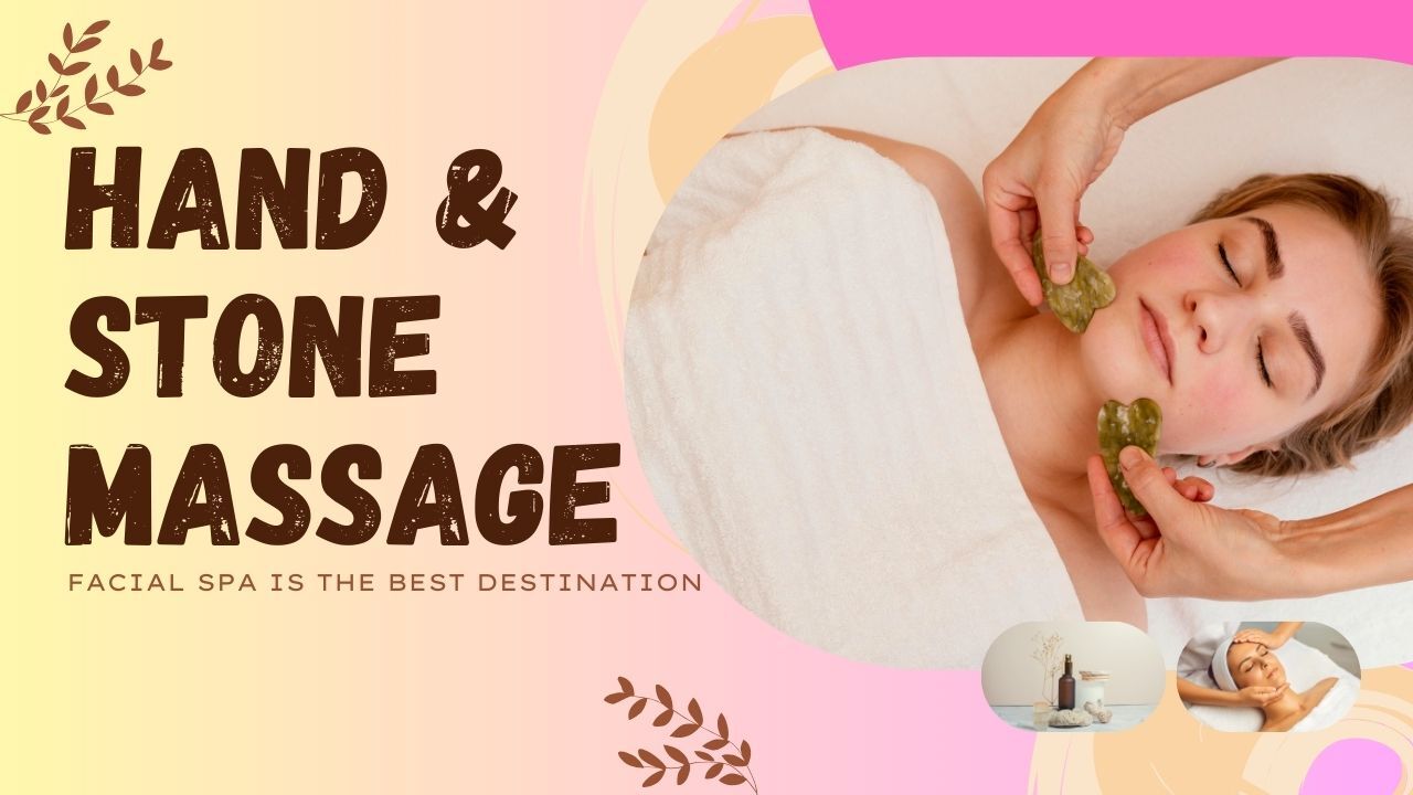 Why Hand and Stone Massage and Facial Spa Is the Best Destination for a ...